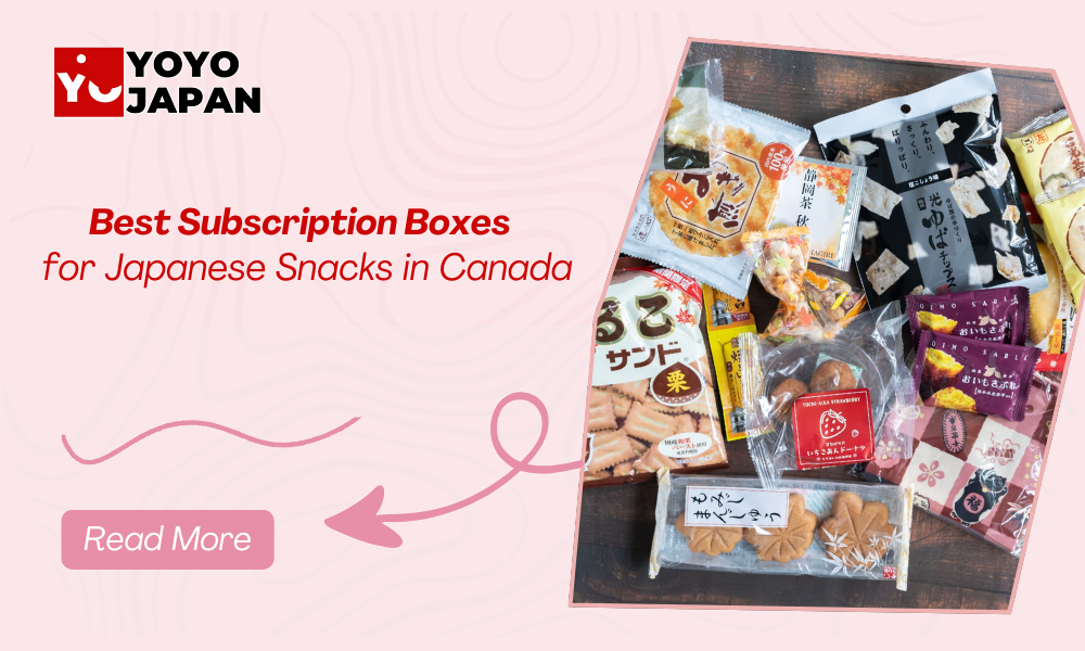 Best Subscription Boxes for Japanese Snacks in Canada – YOYO JAPAN